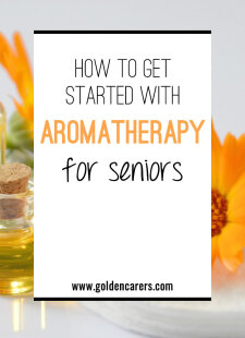 Aromatherapy Activity Ideas for Seniors & the Elderly