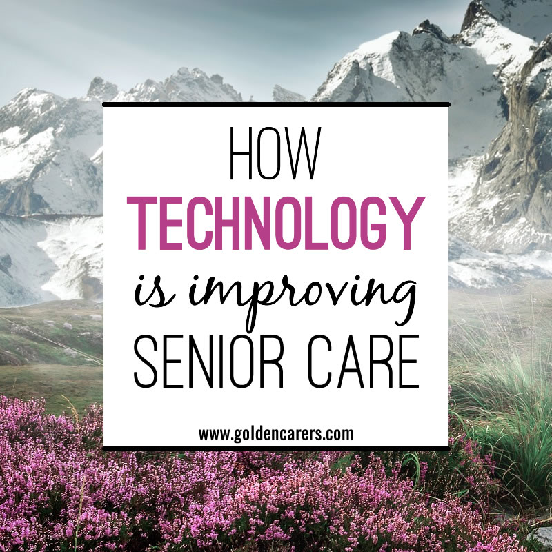 How Technology is Improving Senior Care