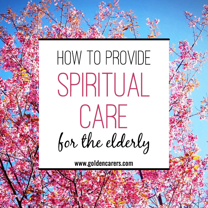 How to Provide Spiritual Care for the Elderly