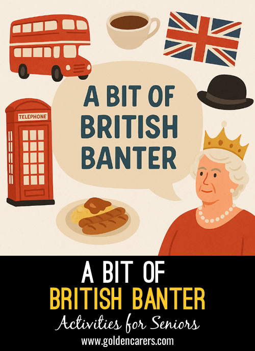 A Bit of British Banter