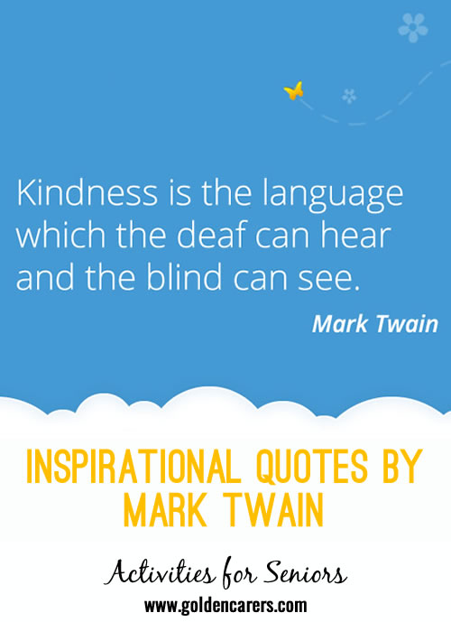 Kindness Quotes Mark Twain 20 Inspirational Mark Twain Quotes About